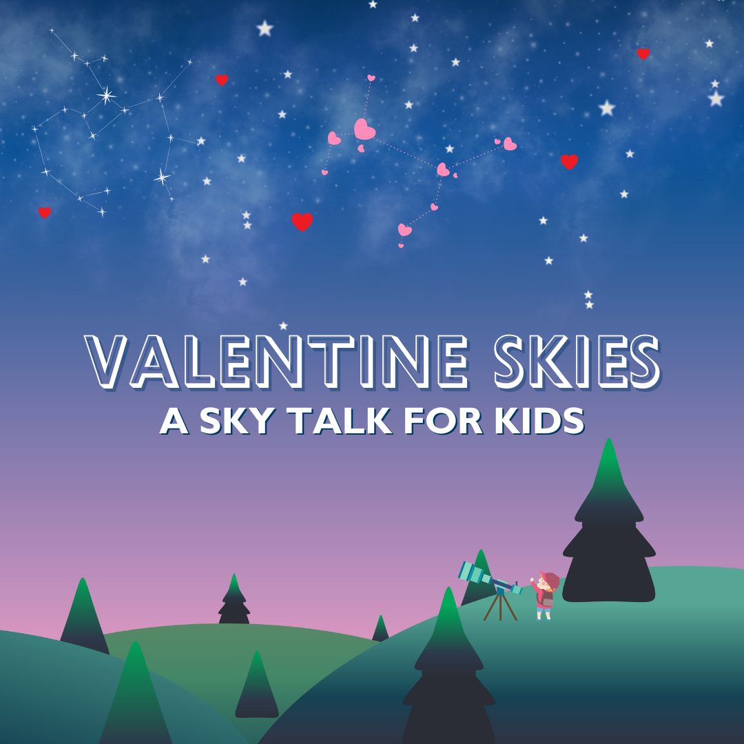 Valentine Skies – A Sky Talk for Kids - Ocean County College
